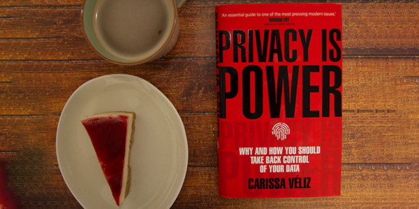 Privacy is Power: Why and How You Should Take Back Control of Your Data ...